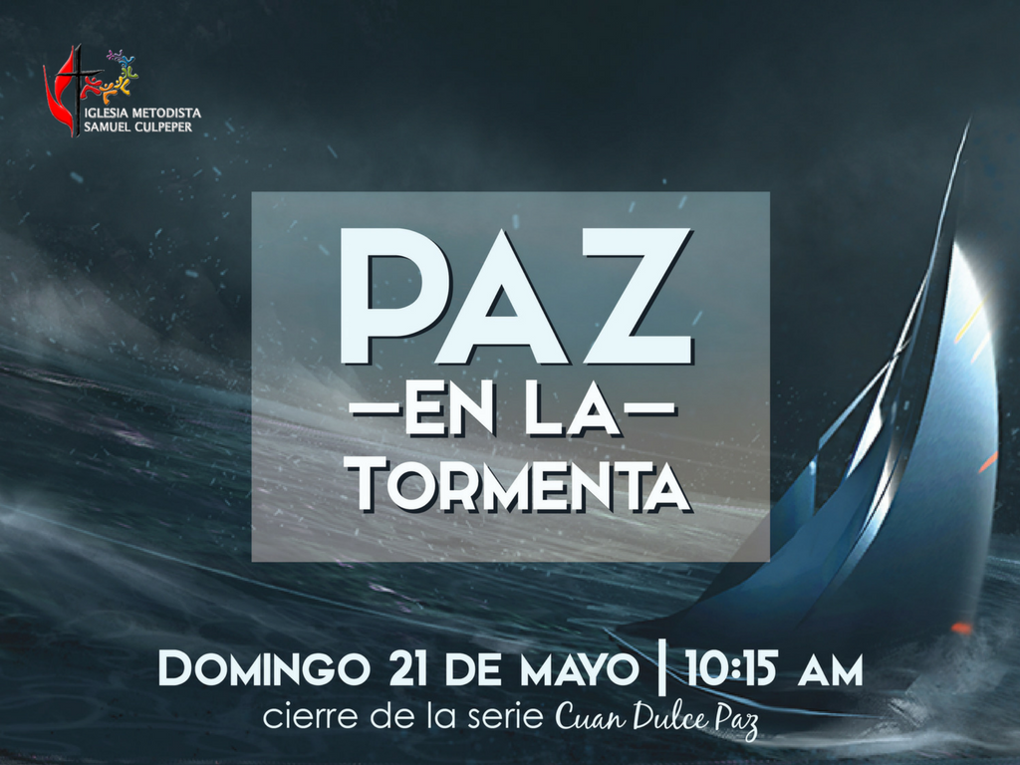 Paz en la tormenta – Iglesia Metodista de Puerto Rico Samuel Culpeper